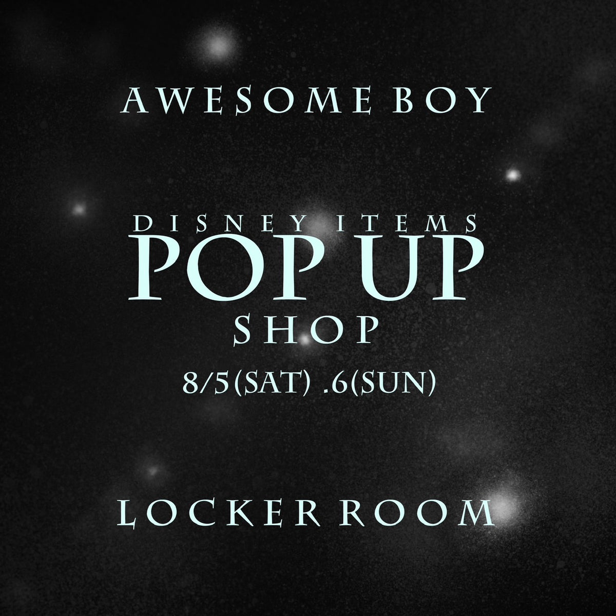 LOCKER ROOM POPUP STORE – Awesome Boy